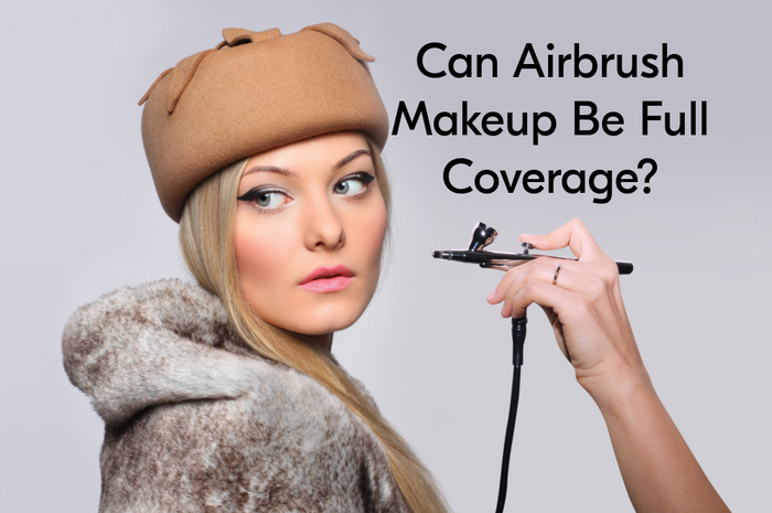 Can Airbrush Makeup Be Full Coverage? – Aeroblend